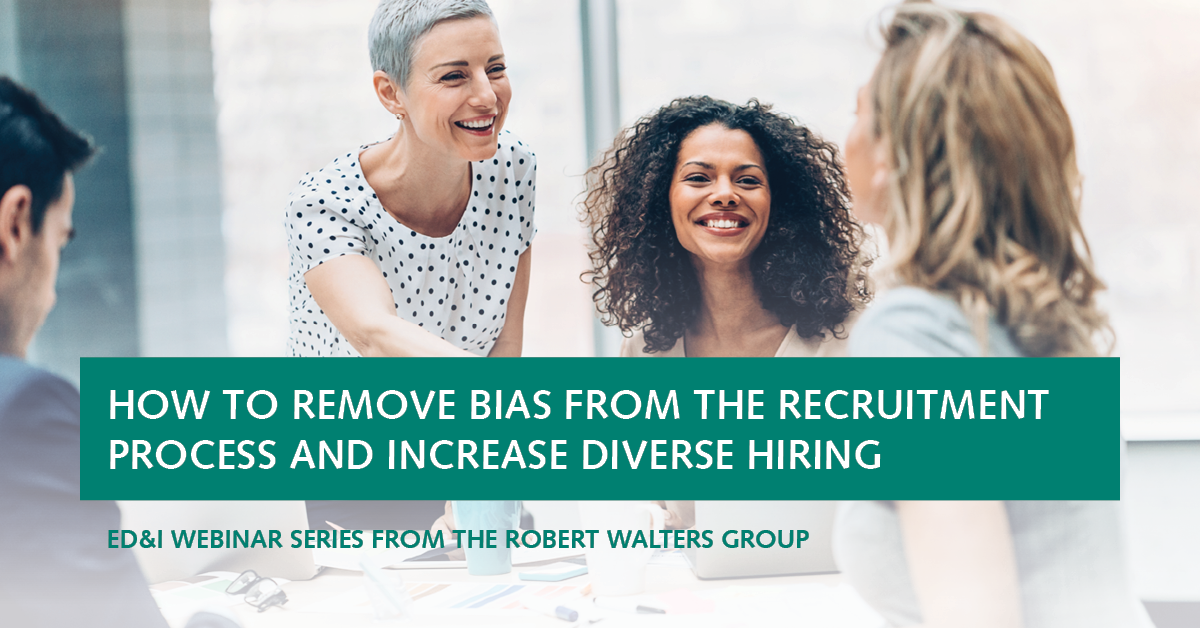How to remove bias from the recruitment process and increase diverse hiring